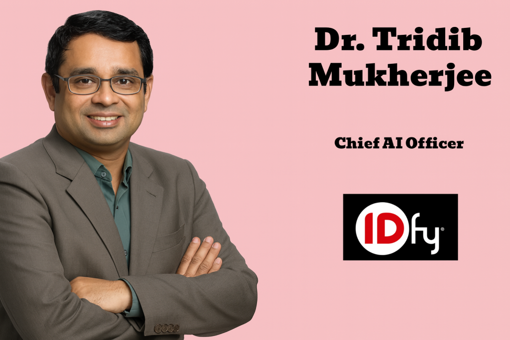 IDfy names Dr Tridib Mukherjee as Chief AI Officer - Digiscoop
